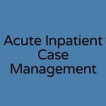I Want To Learn More About Case Management | Case Management Institute