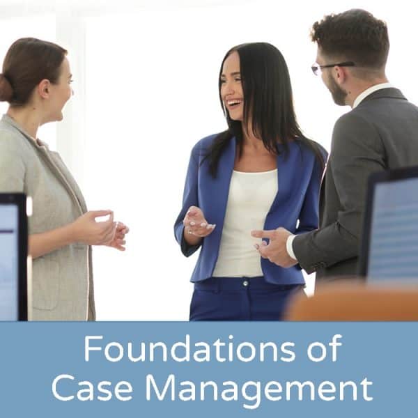 I Want To Learn More About Case Management | Case Management Institute